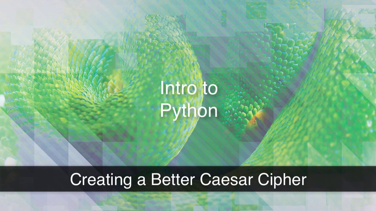 Python: Creating a better Caesar Cipher Program