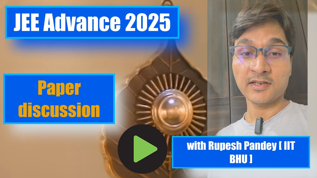 JEE Advance 2025 Paper analysis EXPECTED CUTOFF & DIFFICULTY level comparison to JEE advance 2024