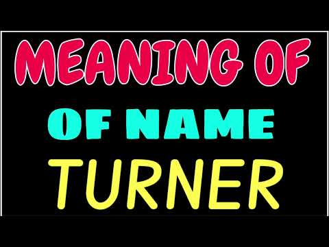 What does the name TURNER mean | TURNER meaning in english | Meaning of name TURNER