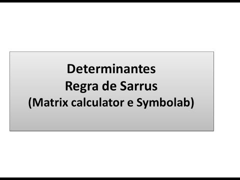 Determinantes: Regra de Sarrus (Cálculo no Matrix calculator e Symbolab)