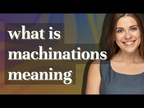 Machinations | meaning of Machinations