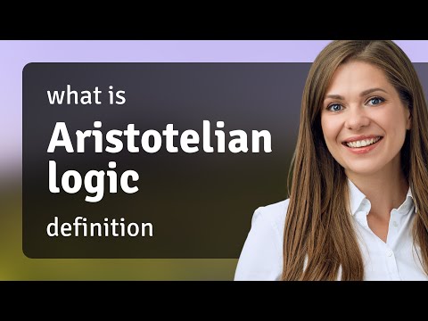 Aristotelian logic | ARISTOTELIAN LOGIC definition