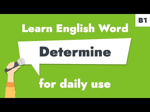 #057 – "Determine" | Learn B1 English Verb – Decide firmly and finally now.
