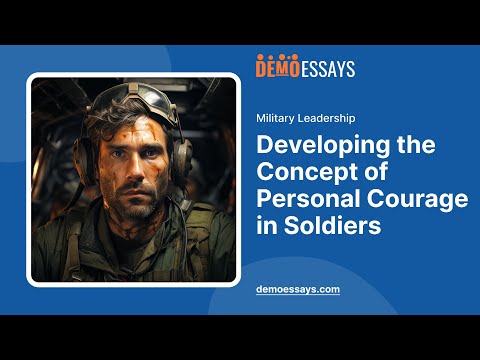 Developing the Concept of Personal Courage in Soldiers - Essay Example