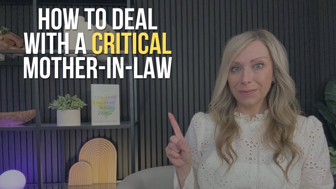 How to Deal with a Critical Mother-In-Law