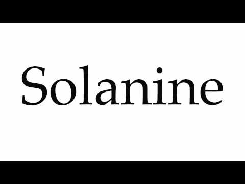 How to Pronounce Solanine
