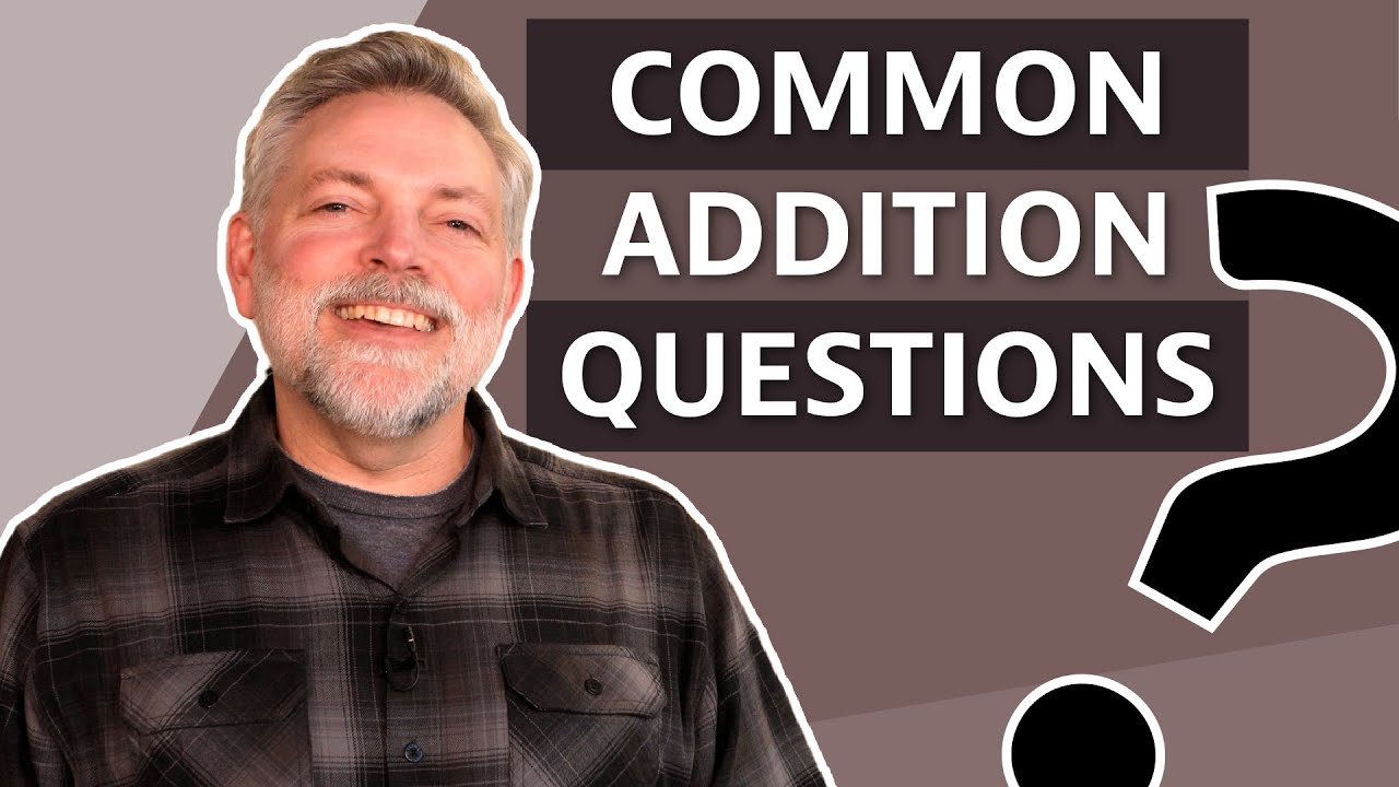 Do you have questions about adding an addition? Let's answer the most common!