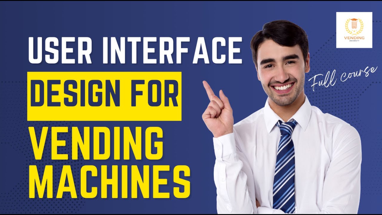 User Interface Design for Vending Machines