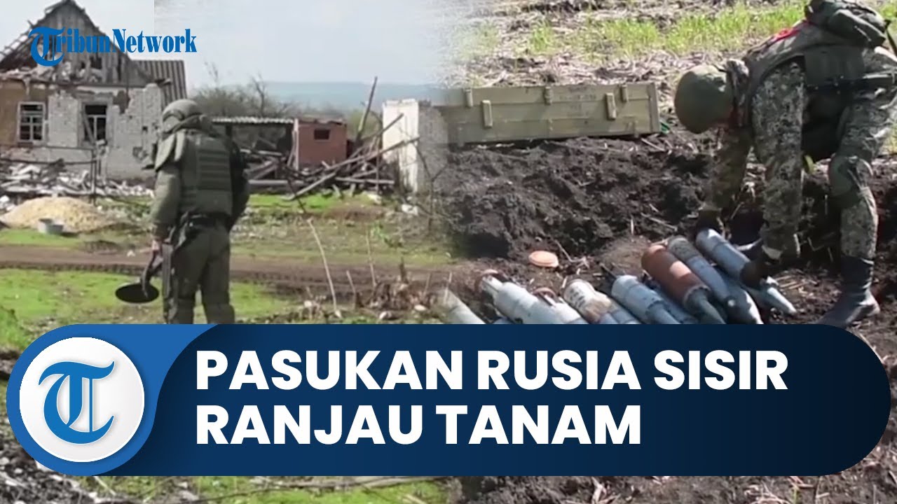 Militer Rusia Sisir Ranjau yang Ditanamkan Tentara Ukraina, Temukan ...