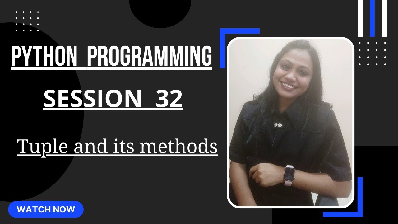 | Tuple and its methods in python ( SESSION 32 ) - Python Programming for beginners |