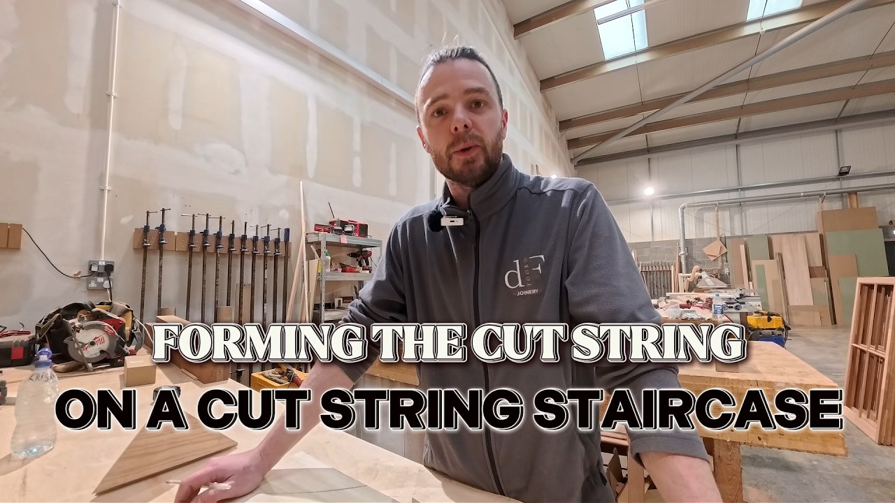 How We Build the Cut String for a Staircase | Traditional Joinery Explained