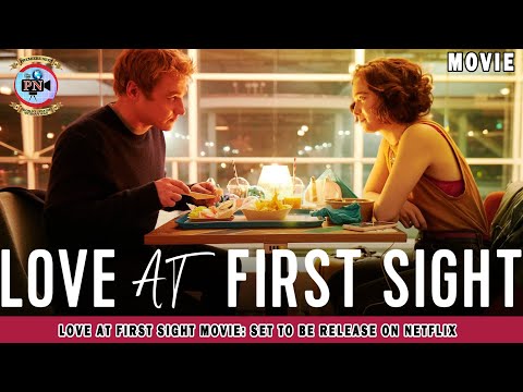 Love At First Sight Movie: Set To Be Release On Netflix - Premiere Next
