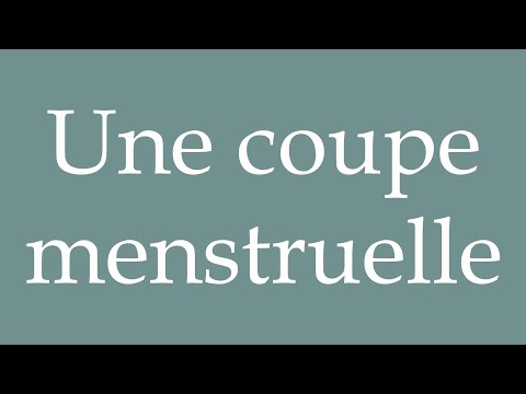 How to Pronounce ''Une coupe menstruelle'' (A menstrual cup) Correctly in French