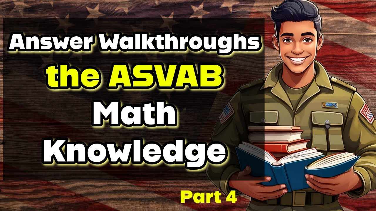 ASVAB Mathematics Knowledge Question Walkthroughs pt 4