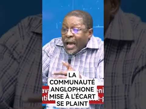 LA COMMUNAUTÉ ANGLOPHONE MISE À L'ÉCART SE Plaint #shorts #viralvideo #parfaitayissi