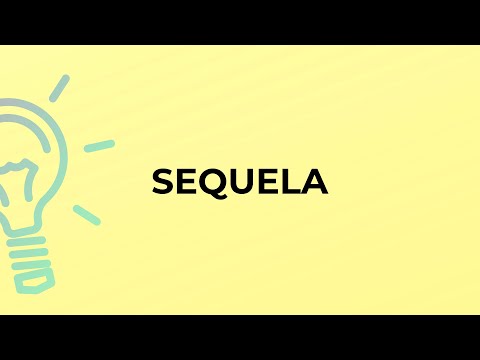 What is the meaning of the word SEQUELA?