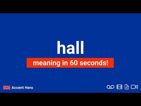 HALL - Meaning and Pronunciation