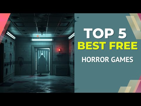 5 The Best Free Horror Games to Keep You Up at Night