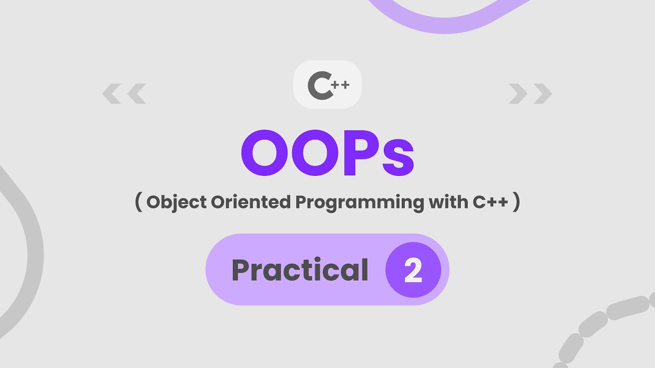 Practical 2 - OOPs - Object Oriented Programming with C++ | FY - B.Sc.I.T. Sem 2