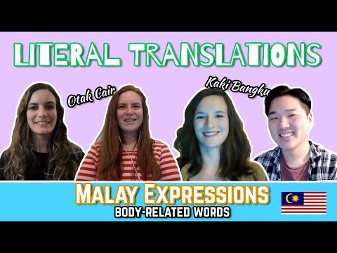 Malay Expressions with Body-related Words | Simpulan Bahasa - Literal Translations