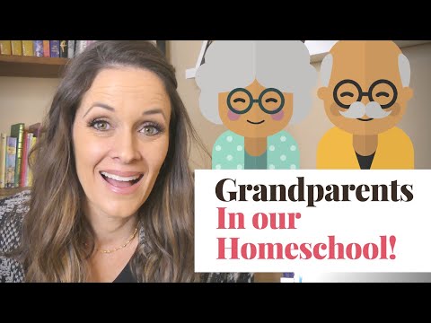 Including Grandparents in our Homeschool| Charlotte Mason Homeschool