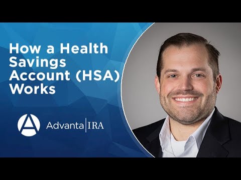 How a Health Savings Account (HSA) Works