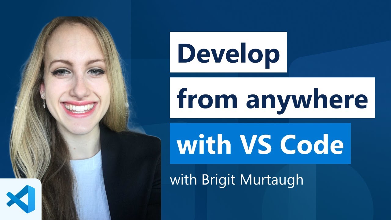Develop from anywhere with Visual Studio Code