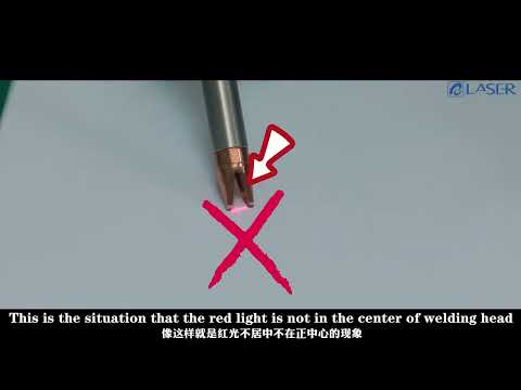 Tips2 Check the red light center before using the machine Qilin welding head XT