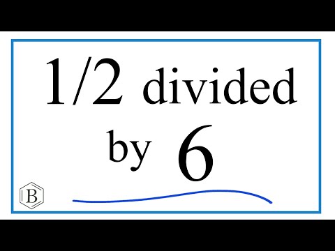 1/2 divided by 6 (One-Half Divided by Six)