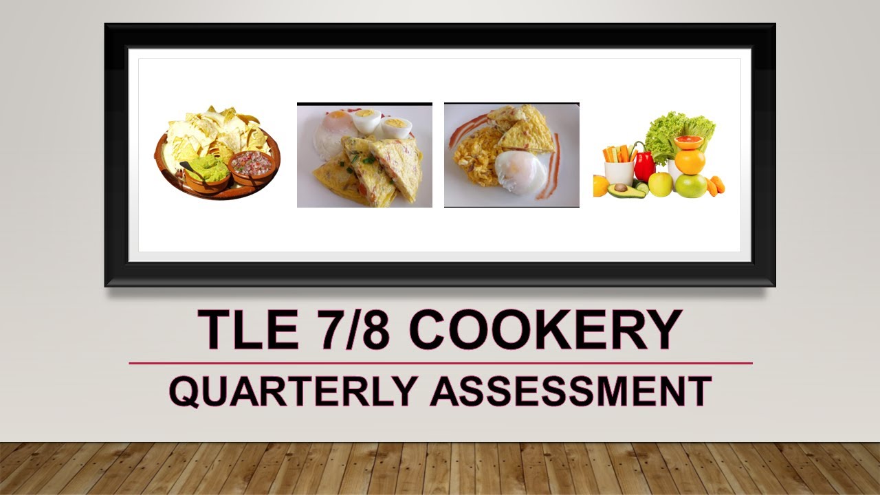 TLE 7/8 Cookery Quarterly Assessment