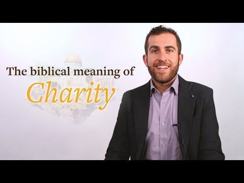 The biblical meaning of Charity - Biblical Hebrew insight by Professor Lipnick