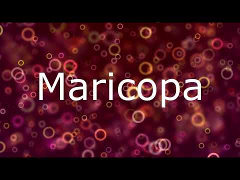 Maricopa How to pronounce "Maricopa"