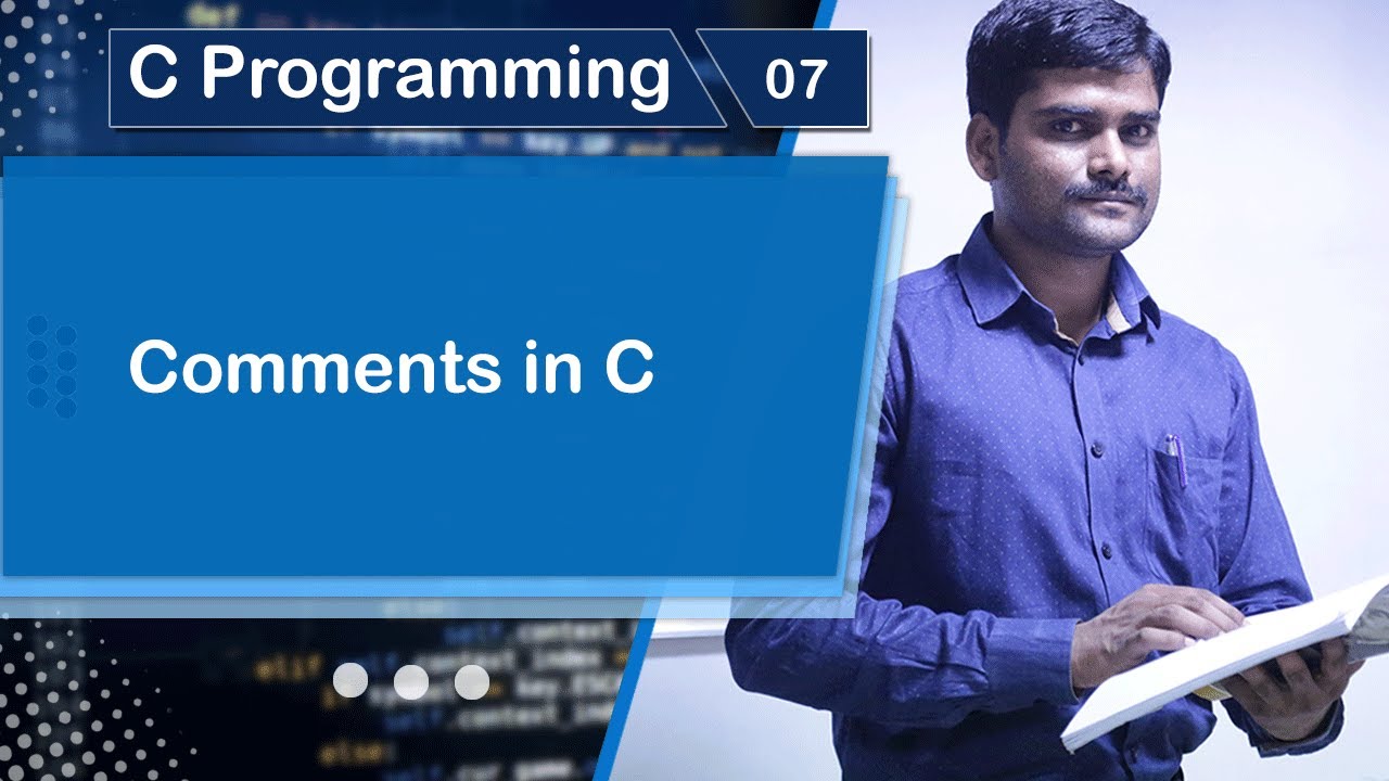 Comments in C - C Programming Tutorial 07 🚀