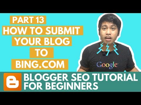 Blogger SEO Tutorial - How to Submit your Blog XML Sitemap to Bing Webmaster Tools - Part 13
