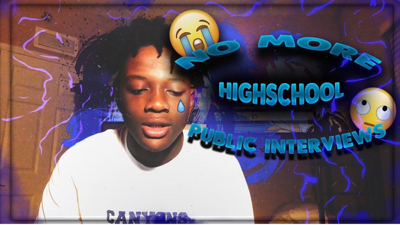 I CAN NO LONGER MAKE HIGH SCHOOL PUBLIC INTERVIEWS !! 😢😭