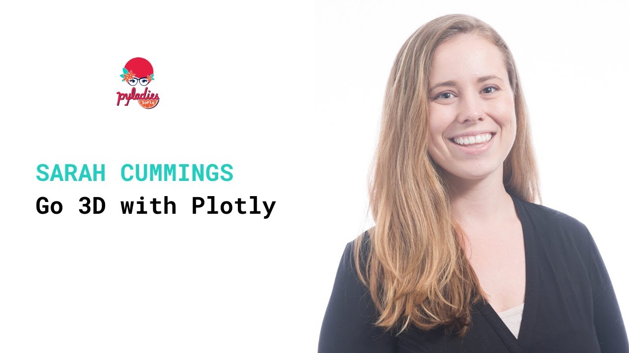 Go 3D with Plotly: Sarah Cummings