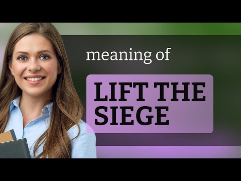 Understanding "Lift the Siege": A Deep Dive into English Idioms