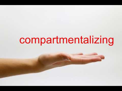 How to Pronounce compartmentalizing - American English