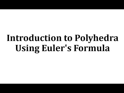 Introduction Polyhedra Using Euler’s Formula | Math Help from ...