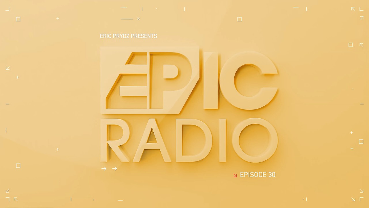 Eric Prydz presents EPIC Radio 030