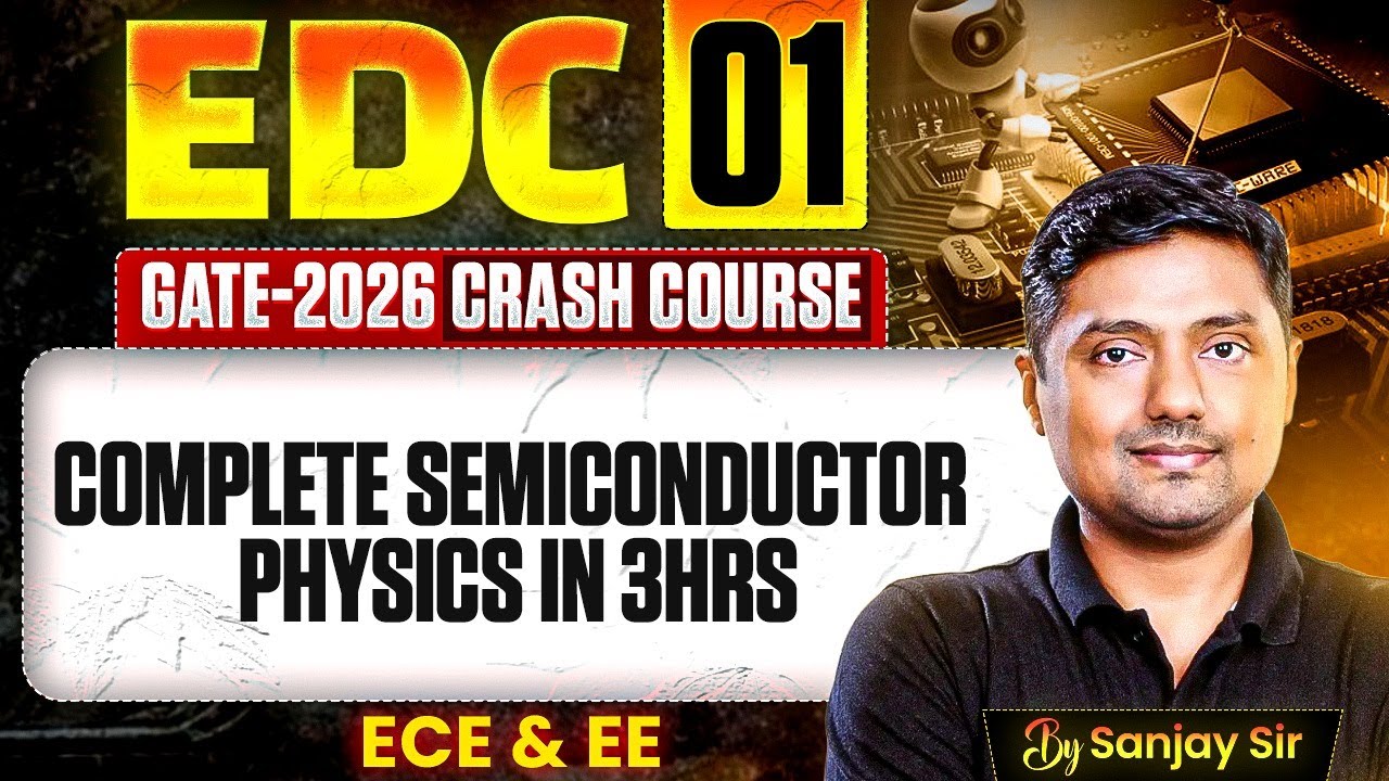 EDC 01 | Complete Semiconductor Physics | ECE & EE | GATE Crash course
