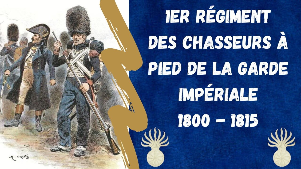 1er régiment des chasseurs à pied de la Garde impériale ( 1800 - 1815 )