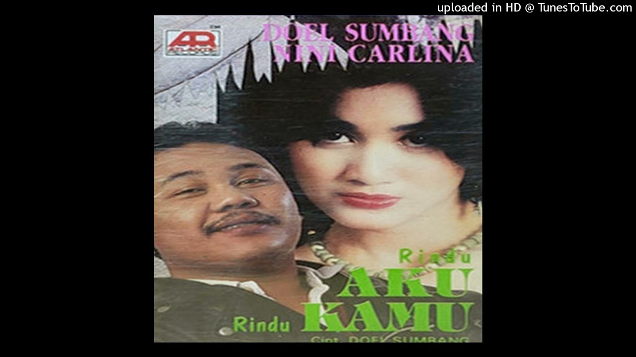 Doel Sumbang & Nini Carlina - Rindu Aku Rindu Kamu - Composer : Doel Sumbang (CDQ) 1995