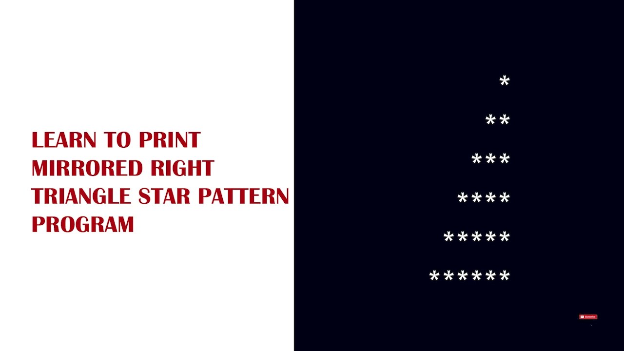 LEARN TO PRINT  MIRRORED RIGHT TRIANGLE STAR PATTERN PROGRAM | C PROGRAM -TUTORIAL-06