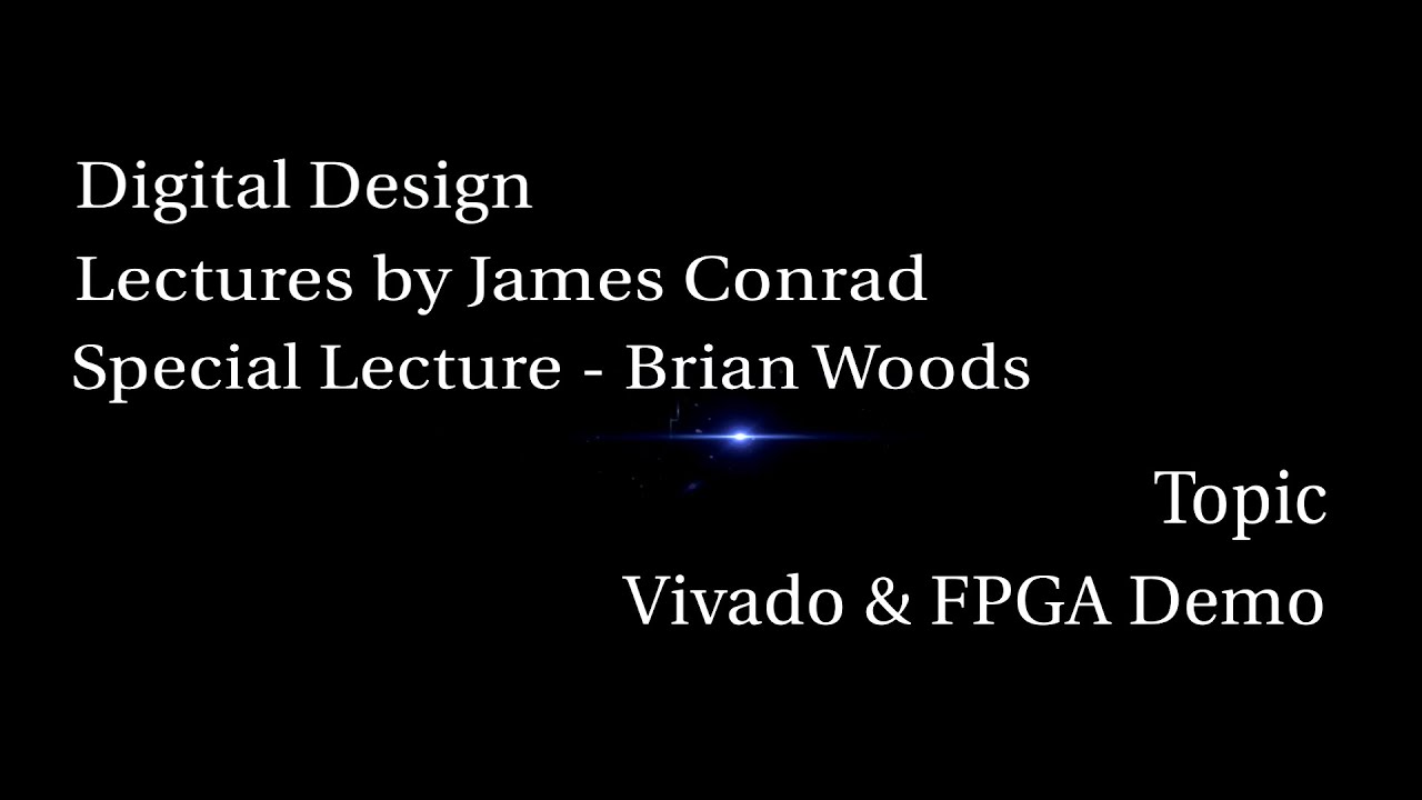 Digital Design:  Vivado and FPGA Demo