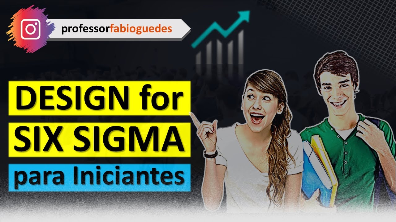 Design for Six Sigma para Iniciantes (DFSS)