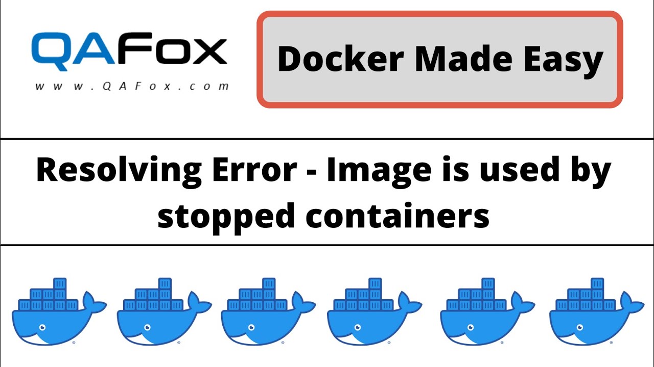 Unable to remove Image - conflict - Image is used by stopped Container (Docker Made Easy - Part 8)