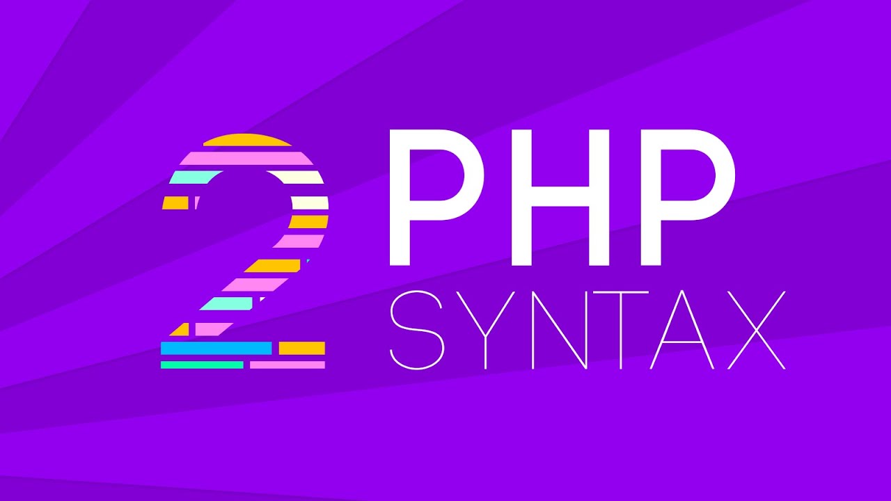 PHP - Basic Syntax (Part 2)