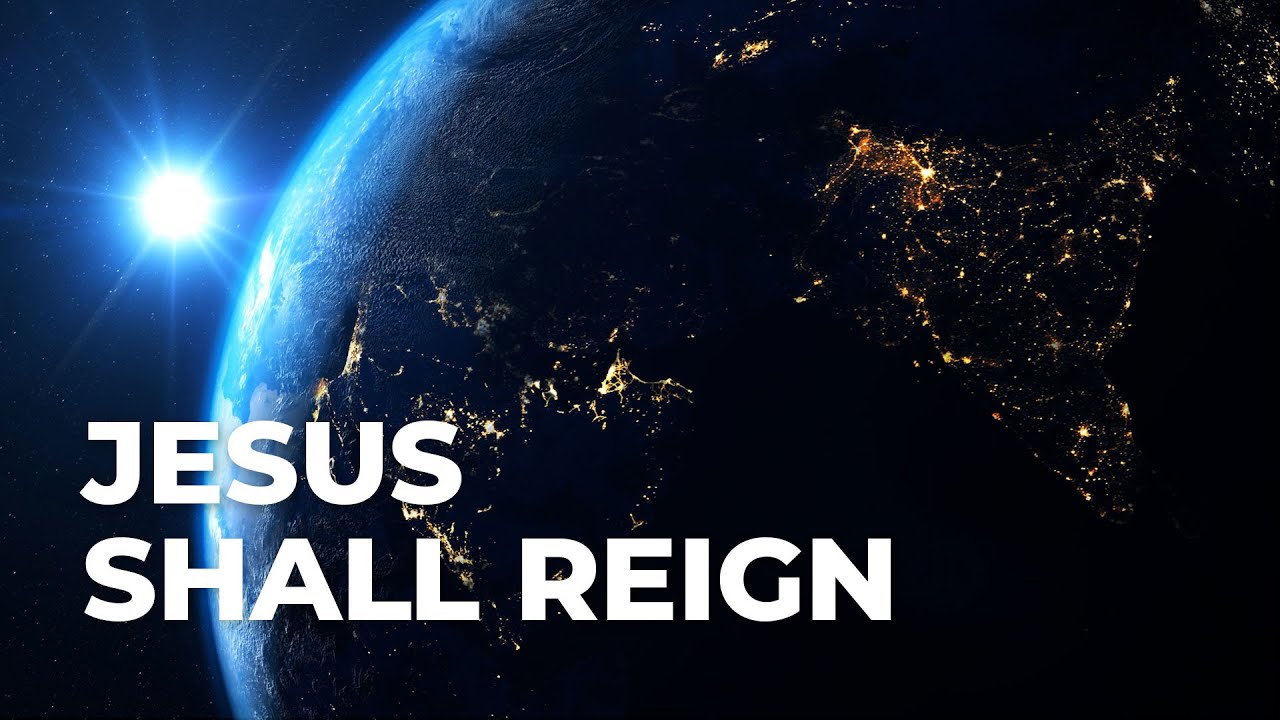 Jesus Shall Reign - James Koerts