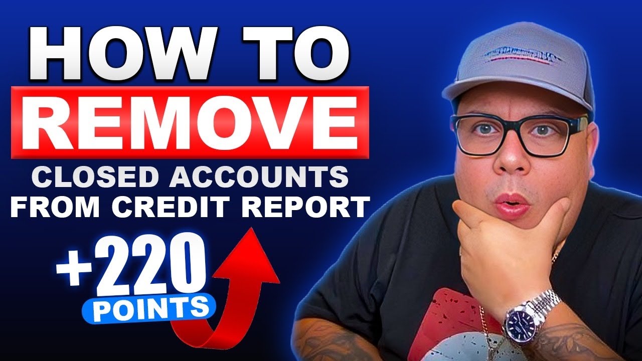 Remove Closed Accounts From Credit Reports INSTANTLY! Don’t Wait 7 Years!